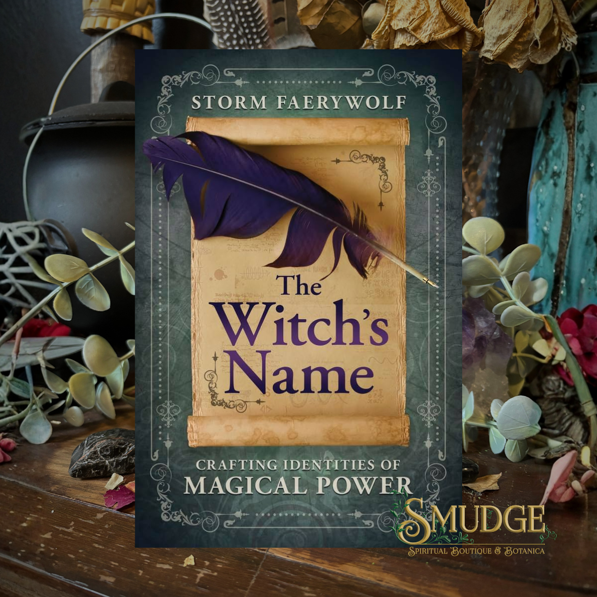 The Witch's Name: Crafting Magical Identity & Power – Smudge ...
